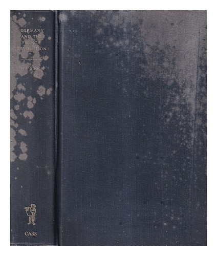 Gooch,G. P. (George Peabody) Deutschland And The French Revolution / G ...