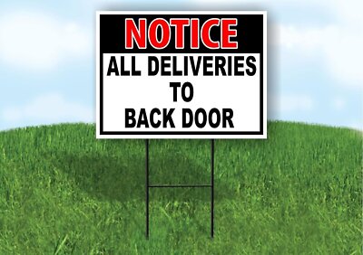 NOTICE All Deliveries to Back Door Double Sided Yard Sign ROAD SIGN ...