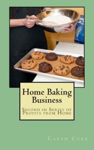 Home Baking Business : Second in Series Profits from Home by Gerald ...