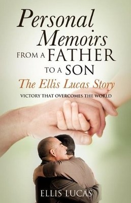 Personal Memoirs from a Father to a Son 9781624190308| eBay