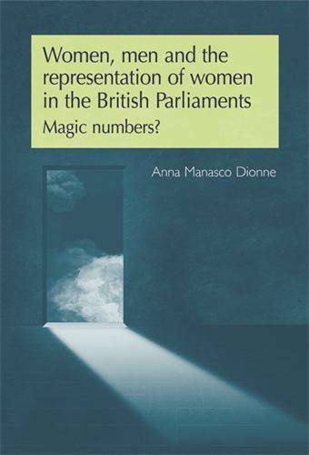 Women, Men and the Representation of Women in the British Parliaments ...