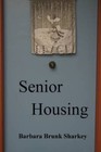 Senior Housing - Paperback By Sharkey, Barbara Brunk - VERY GOOD ...