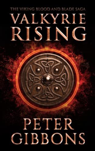 Valkyrie Rising: Book Five in the Viking Blood and Blade Saga by ...