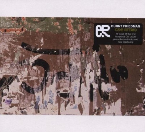 Friedman, Burnt - Con Ritmo 2009 + BONUSTRACKS CD NEU OVP 881390257621 ...