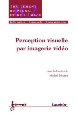 Perception visuelle par imagerie vidéo (Traité IC2, série Traitement du signal e | eBay