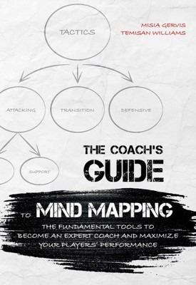 The Coach's Guide to Mind Mapping: The Fundamental Tools to Become an ...