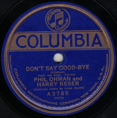 PHIL OHMAN & HARRY RESER Don't Say Good-Bye 78 Columbia A3785 V+ | eBay
