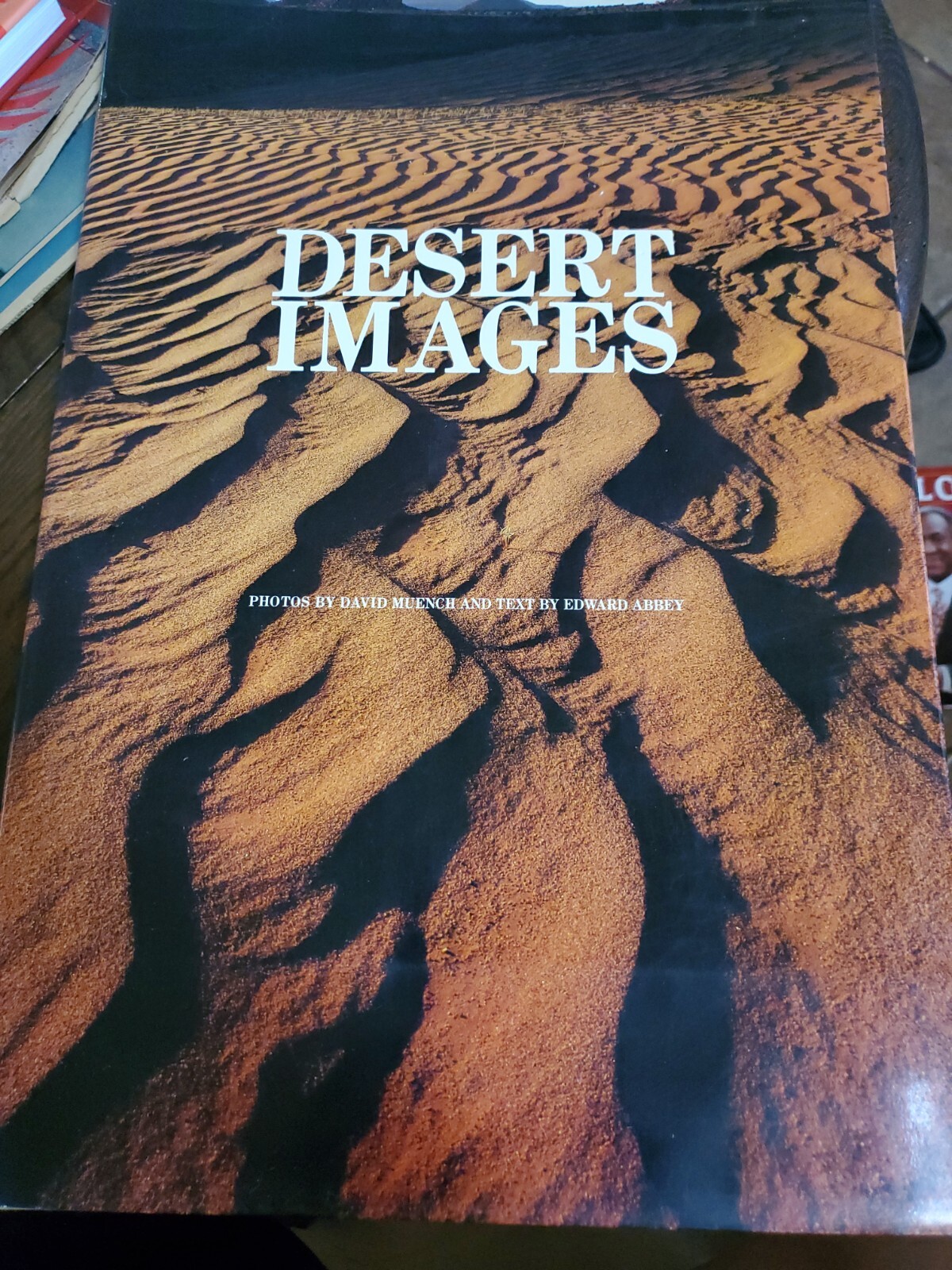 Desert Images By Edward Abbey And David Muench, 3rd Printing Hardcover ...
