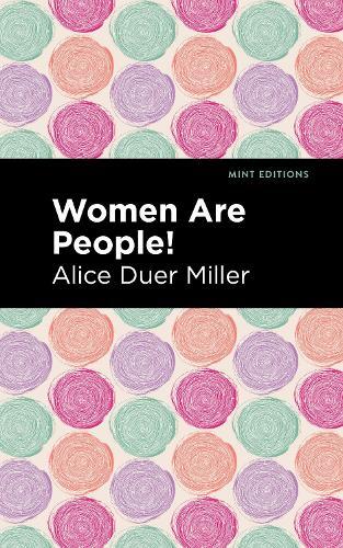 Alice Duer Miller Women are People! (Poche) Mint Editions 9781513283593 ...