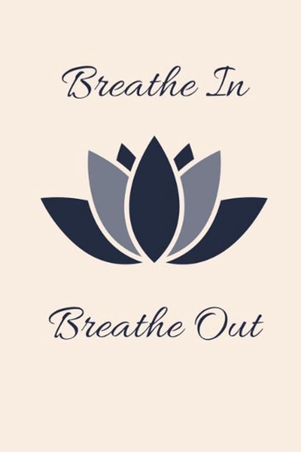 Breathe in Breath out by Limon Journals (English) Paperback Book ...