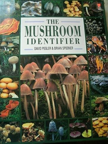 THE MUSHROOM IDENTIFIER By D. N. Pegler & Brian Spooner - Hardcover ...