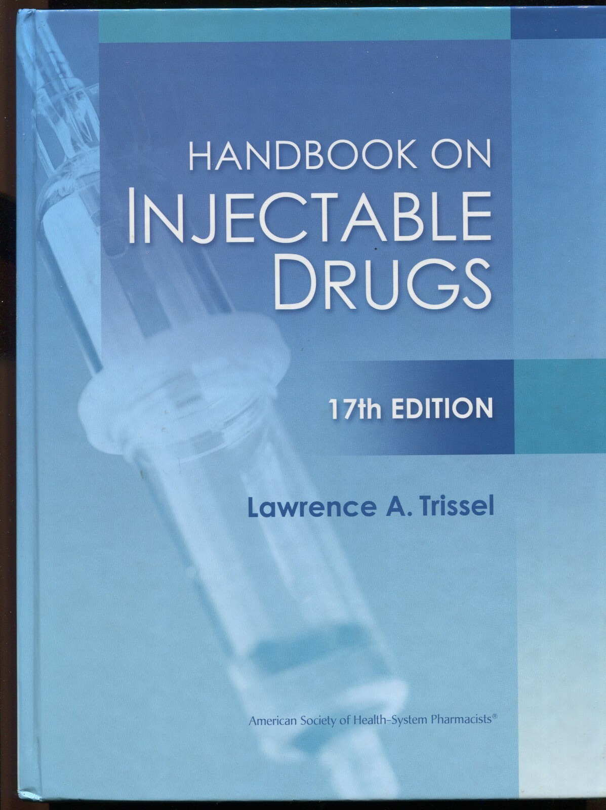 Handbook on Injectable Drugs by Lawrence A. Trissel (2013, Hardcover ...