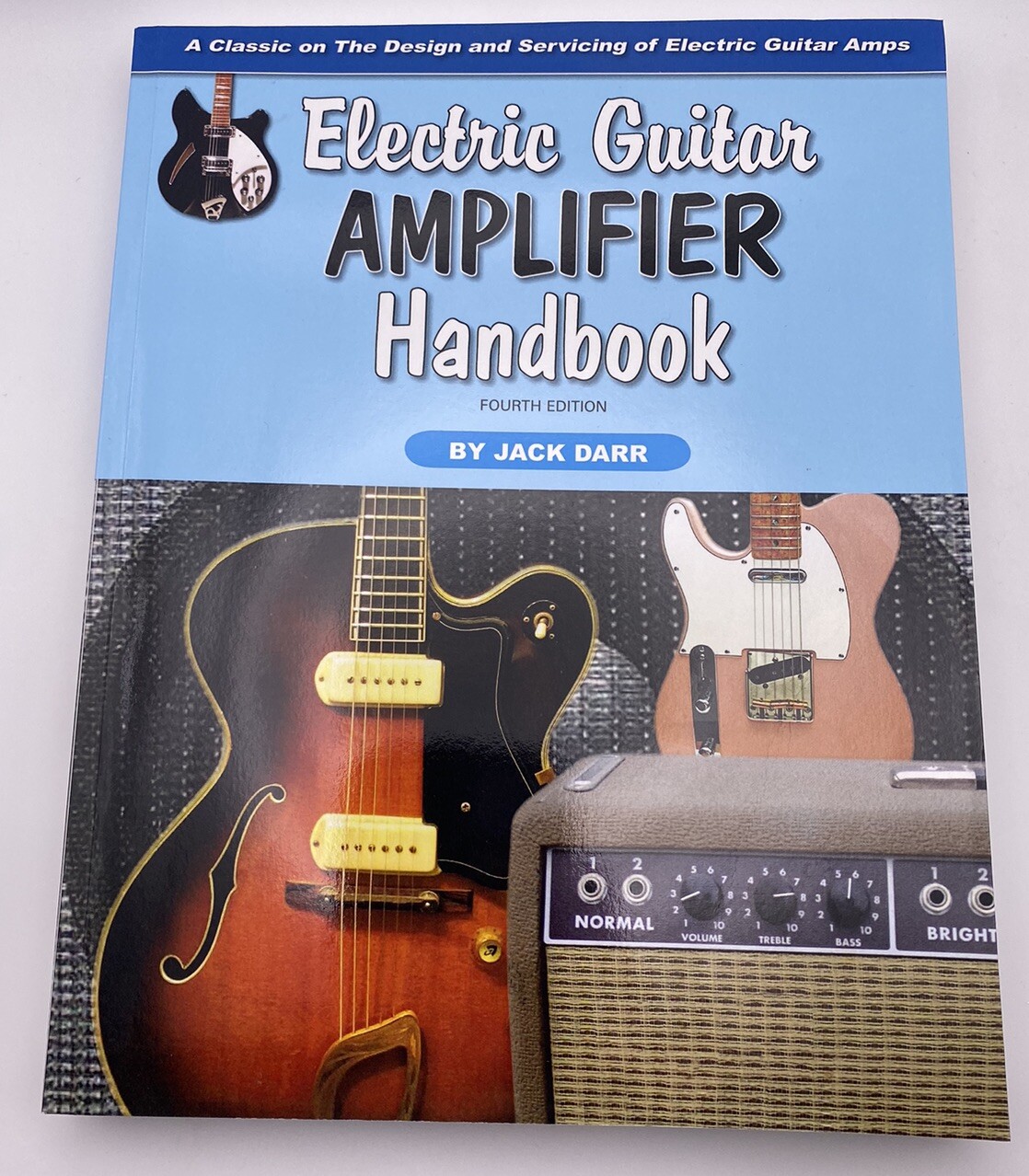Electric Guitar Amplifier Handbook by Jack Darr (2006, Trade Paperback ...