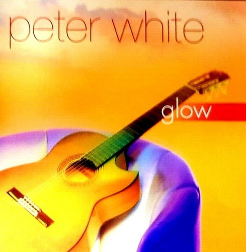 Peter White - "Glow" - ( CD - Columbia Records ) 696998521223 | eBay