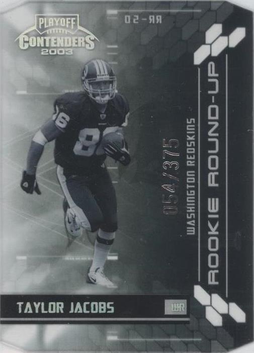 2003 Playoff Contenders - Rookie Round-Up Taylor Jacobs #RR-50 /375 (RC ...