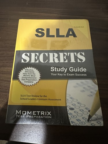 SLLA Secrets Study Guide : SLLA Test Review for the School Leaders ...