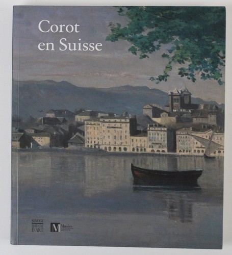 Corot en suisse Dieterle, Martin, Paul Lang und Vincent Pomarède: | eBay.de