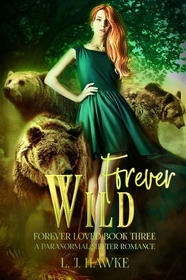 Forever Wild: A Paranormal Shifter Romance Forever Loved Series Book ...
