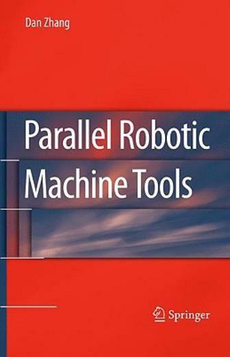 Parallel Robotic Machine Tools 9781441911162 | eBay