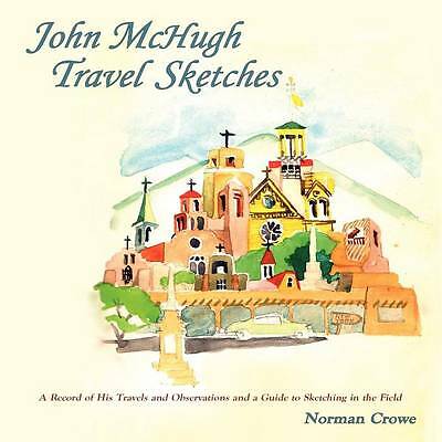 John McHugh Travel Sketches by Norman Crowe (Paperback, 2012) for sale ...
