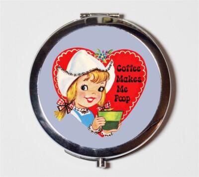 Coffee Makes Me Poop Retro Funny Compact Mirror Make Up Pocket Mirror ...