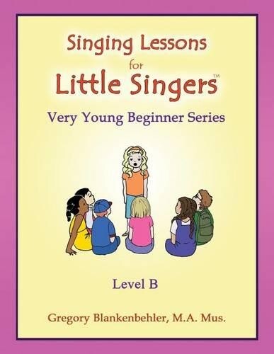Gregory Blankenbehler Singing Lessons for Little Singers (Poche) | eBay