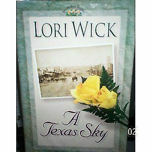 a Texas Sky The Yellow Rose Trilogy #2 2000 by Lori Wick 0739411578 for ...