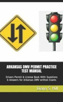Arkansas DMV Permit Practice Test Manual: Drivers Permit & License Book ...