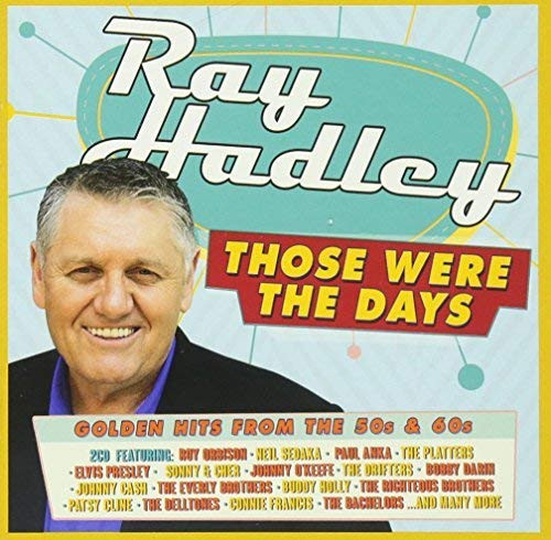 Various Artists Ray Hadley: Those Were The Day: Golden Hits From The 50 ...