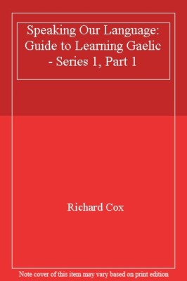 Speaking Our Language: The Complete Guide to Learning Gaelic Fo | eBay
