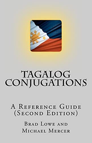 Tagalog Conjugations: A Reference Guide (Second Edition) by Lowe ...