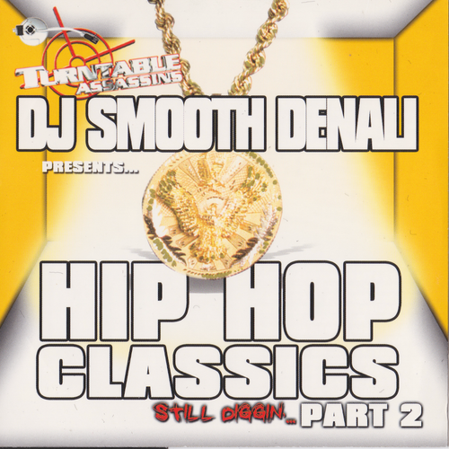 DJ SMOOTH DENALI HIP HOP CLASSICS PT 2 MIXTAPE MIX CD | eBay