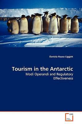 Tourism in the Antarctic by Daniela Haase Liggett (Paperback, 2009) for ...