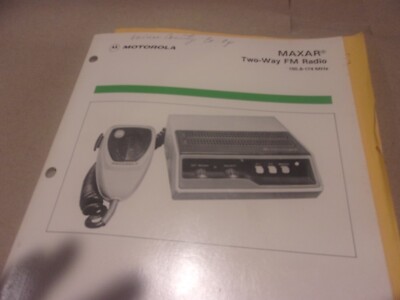 MOTOROLA Maxar 150.8-174 MHz Two Way Fm Radio Instructions Manual ...