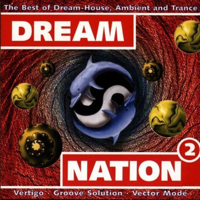 Dream Nation 2 (1997) [CD] Vertigo, Move Inc., Groove Solution, Vector ...