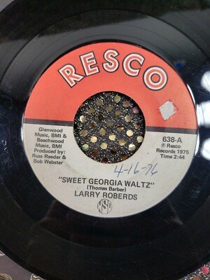 Larry Roberds ‎– Sweet Georgia Waltz / Before Love Tuns To Hate 45 7 ...