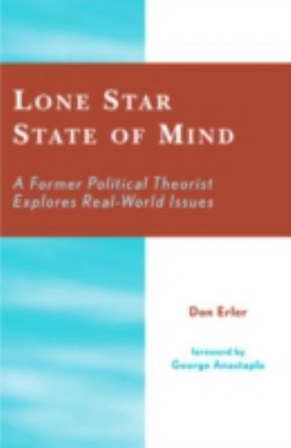 Lone Star State of Mind : A Former Political Theorist Explores Real ...