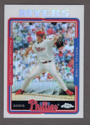 2005 TOPPS CHROME REFRACTOR BRETT MYERS CARD #69 *NM-MT* PHILADELPHIA ...