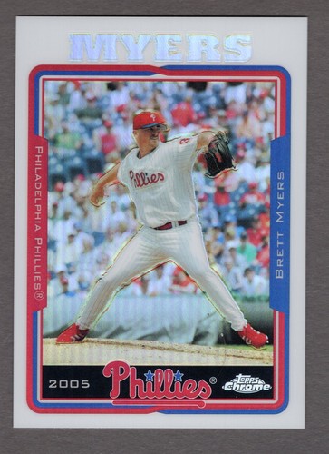 2005 TOPPS CHROME REFRACTOR BRETT MYERS CARD #69 *NM-MT* PHILADELPHIA ...