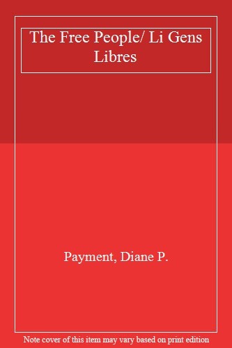 The Free People/ Li Gens Libres, Payment, P. 9781552382394 Fast Free ...