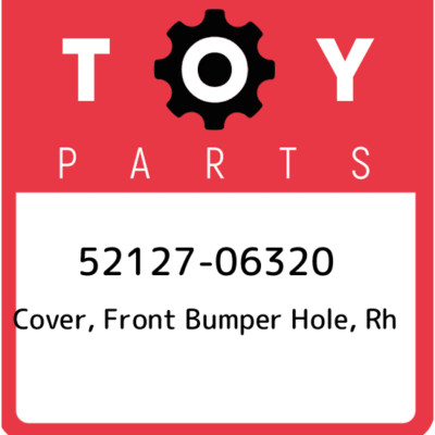 52127-06320 Toyota Cover, front bumper hole, rh 5212706320, New Genuine ...