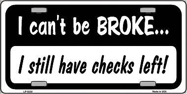 I Still Have Checks Left Novelty Metal License Plate Tag LP5228 | eBay