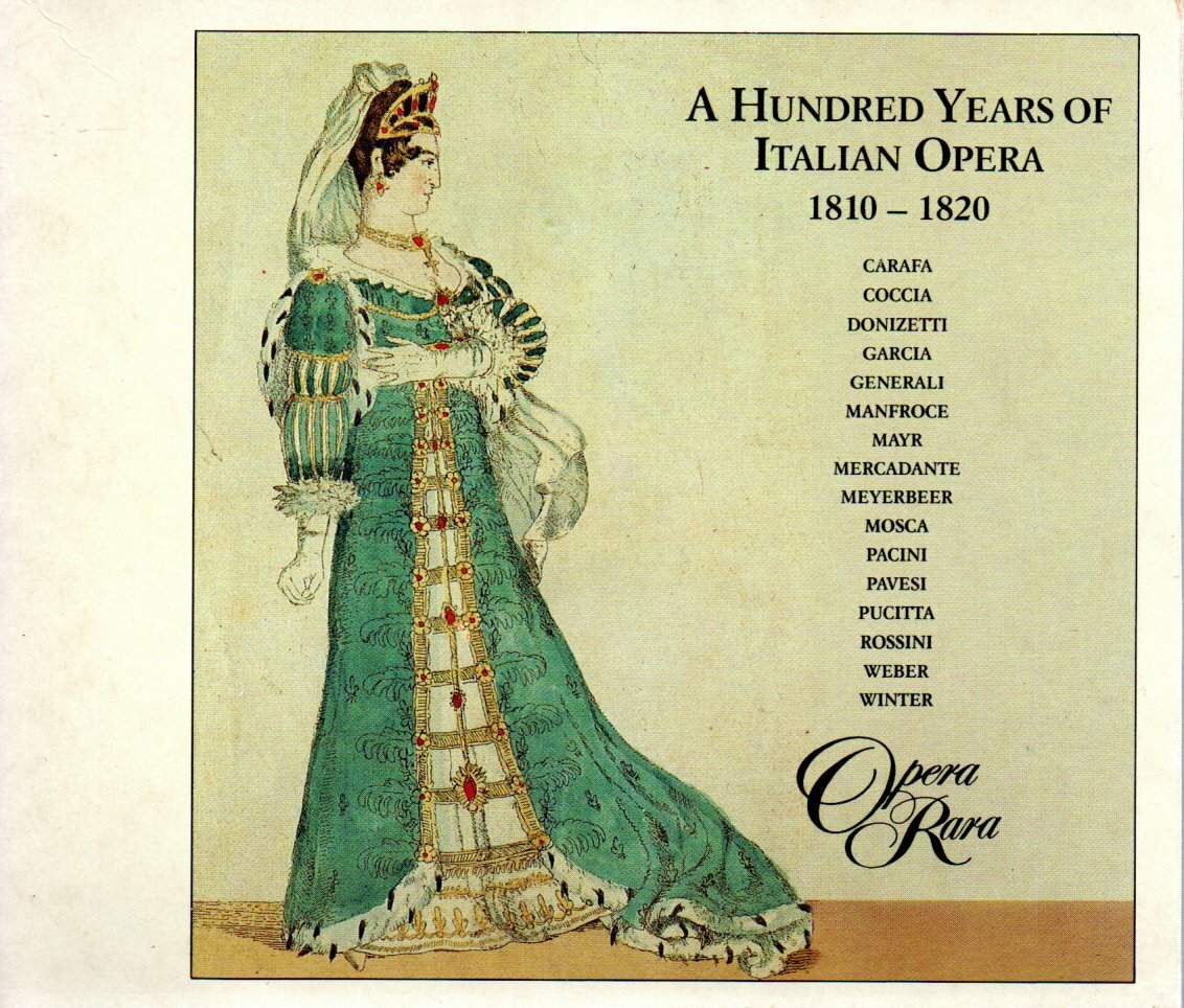 100 Years of Italian Opera, 1810-1820 (Opera Rara 3 CDs, Apr-1989 ...