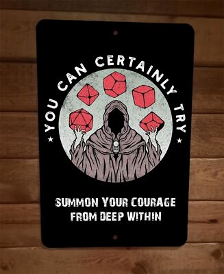 Summon Your Courage From Deep Within Dungeons Dragons 8x12 Metal Wall ...