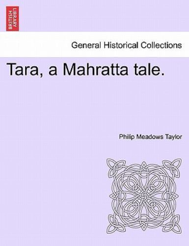 Tara, a Mahratta Tale by Philip Meadows Taylor (2011, Trade Paperback ...