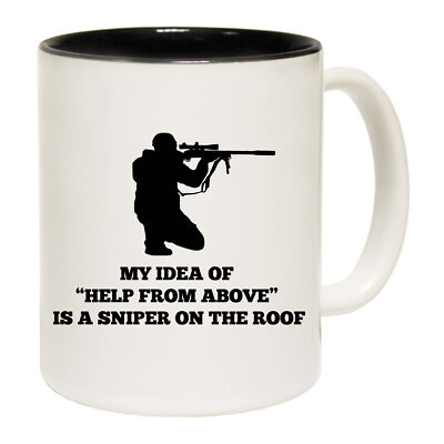 My Idea Of Help A Sniper On The Roof Funny Novelty Cup Mugs Coffee Mug ...