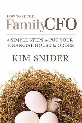 How to Be the Family CFO: 4 Simple Steps to Put Your Financial House in ...