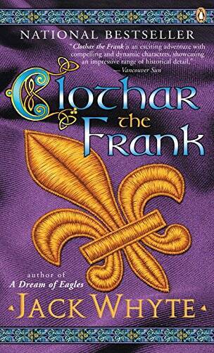 Clothar the Frank (The Camulod Chronicles, Book 8) By Whyte, Jack ...
