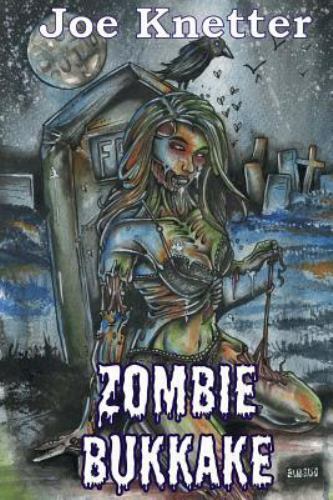 Zombie Bukkake by Joe Knetter (2017, Trade Paperback) for sale online ...