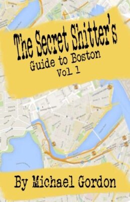 The Secret sh*tter's Guide To Boston Volume 1 9781517774202 Fast Free ...